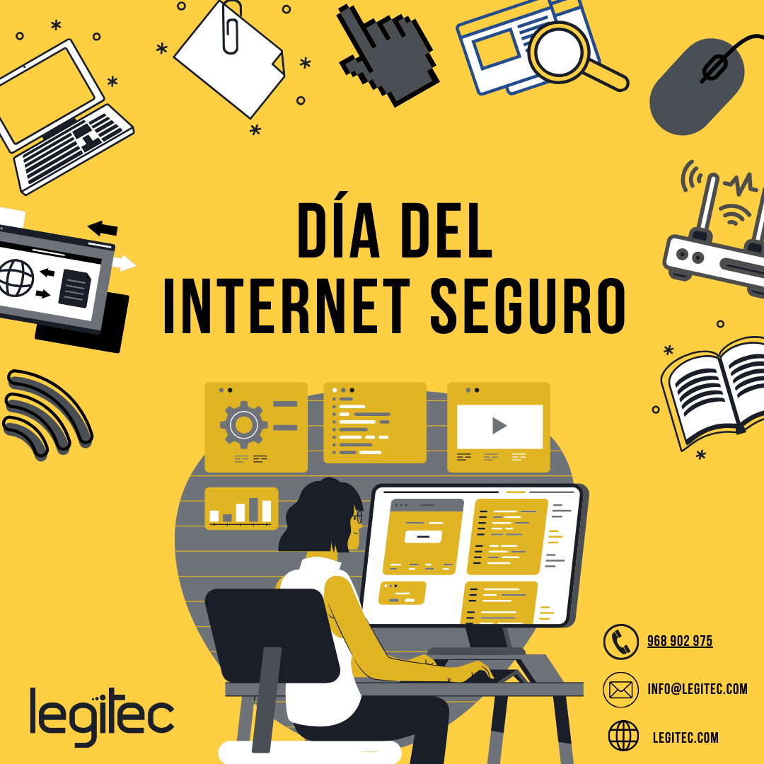Dia Internacional de Internet Segura: Protegiendo nuestro futuro digital. | LEGITEC, Legislación ...